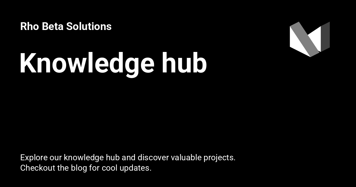 Knowledge hub - Rho Beta Solutions